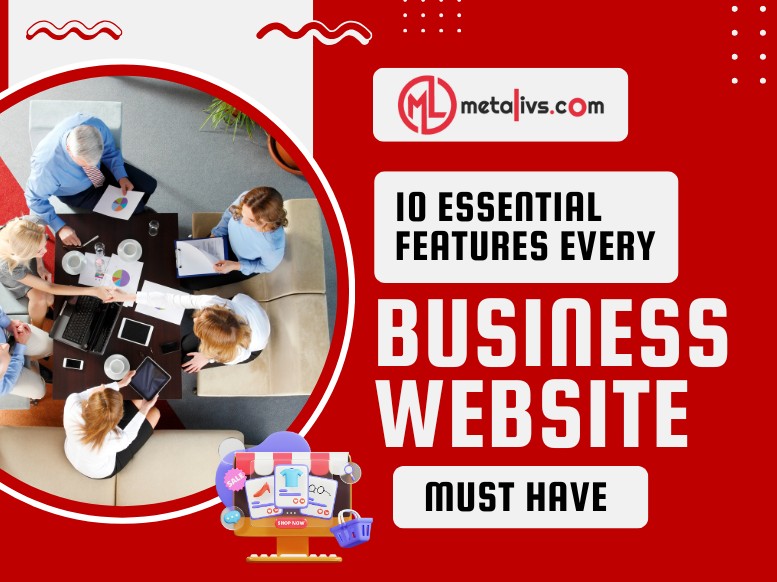 10 Essential Features Every Business Website Must Have