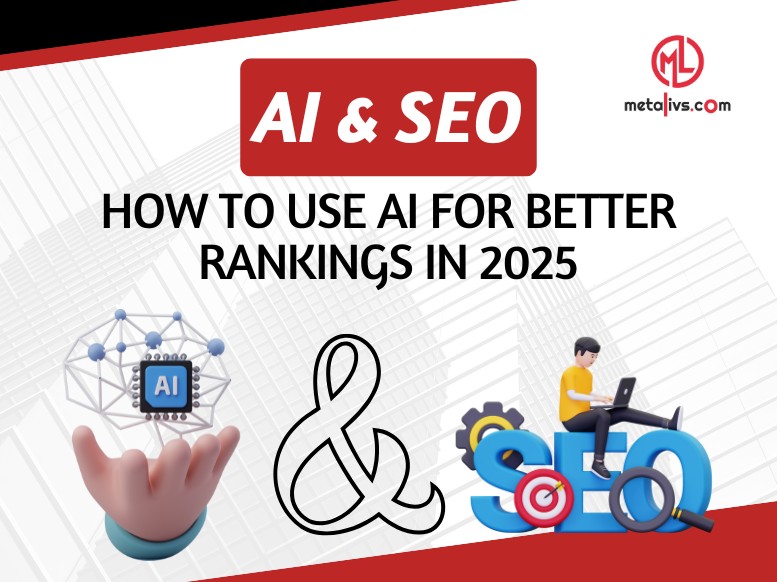 AI & SEO: How to Use AI for Better Rankings in 2025